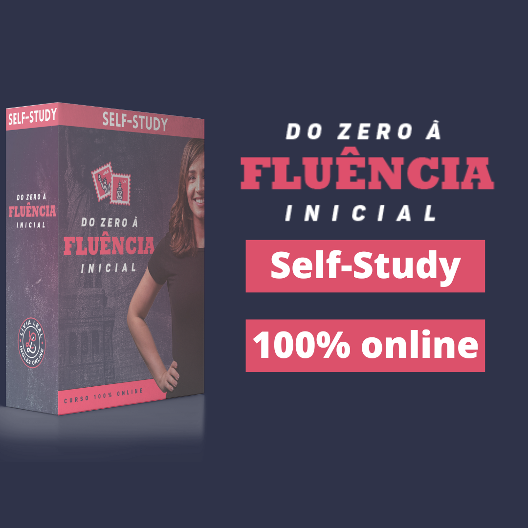 Do ZERO à Fluência Inicial - Self Study - Livia de Morais Leal | Ho...