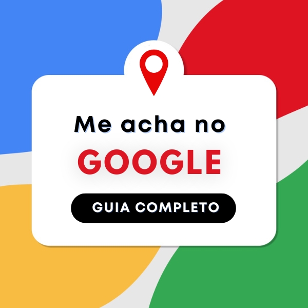 Me acha no Google