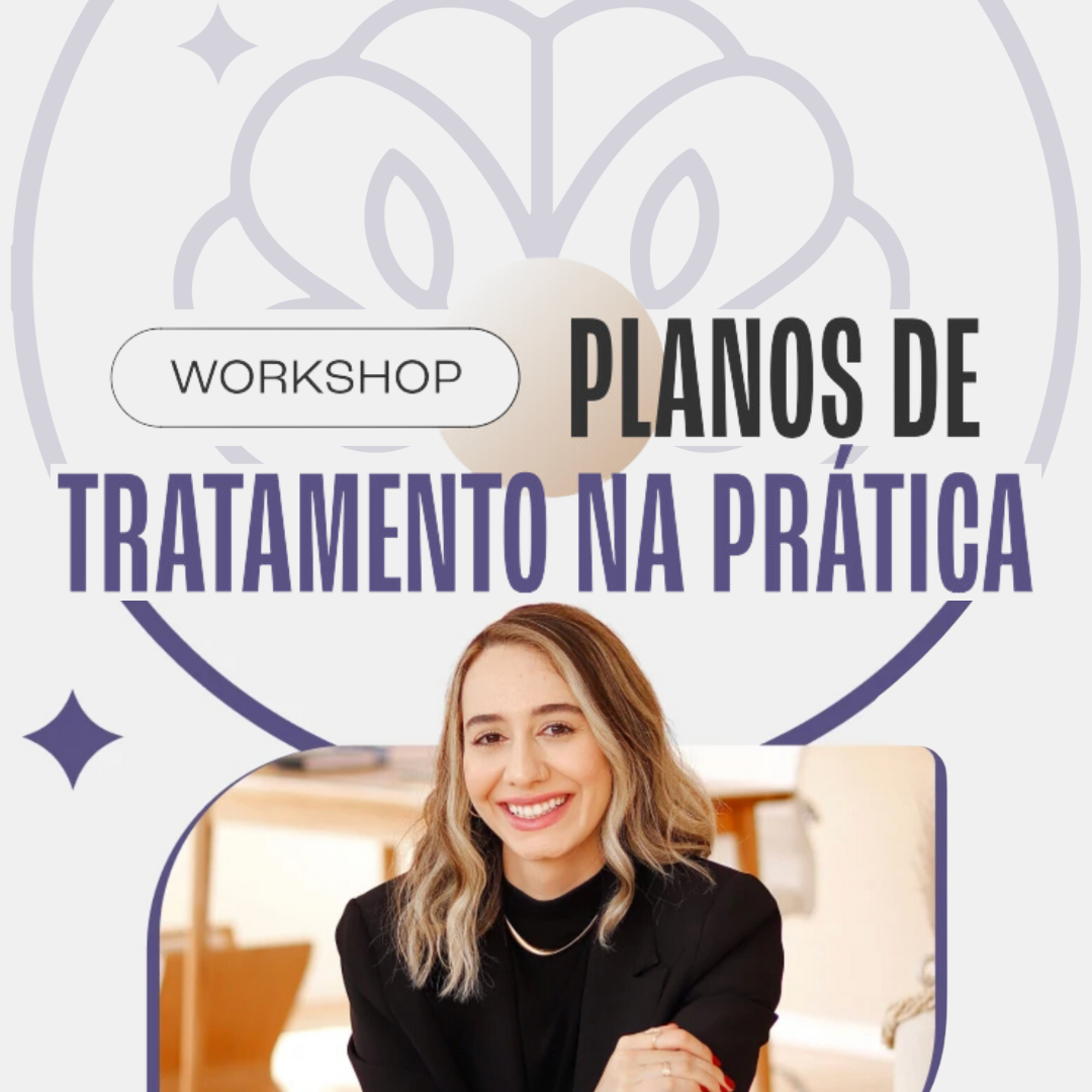 Workshop: Planos de Tratamento na Prática - Laura Tuma Martins Bert...