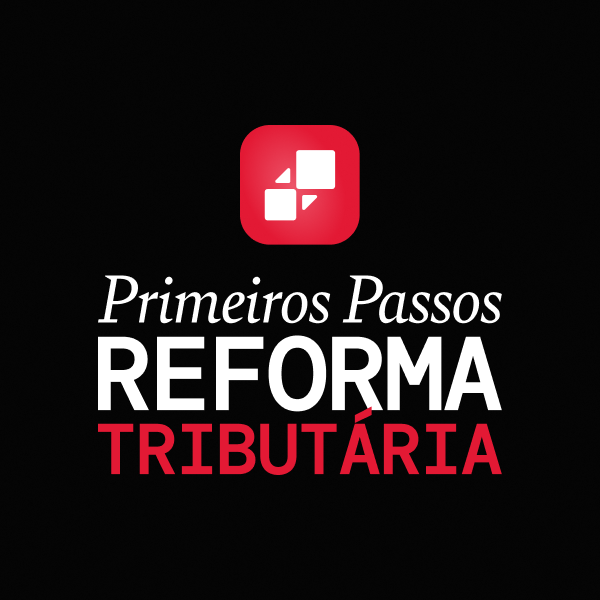 Primeiros Passos na Reforma Tributária