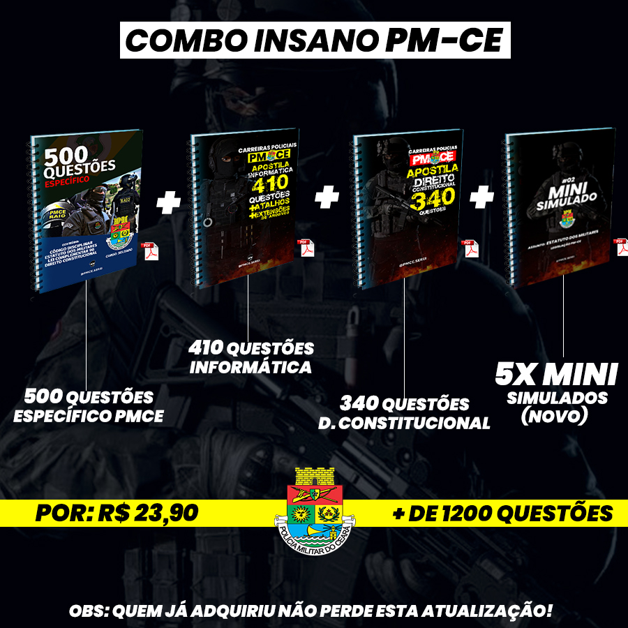 COMBO INSANO PMCE (4 APOSTILAS +DE 1.600 QUESTÕES) + 5 MINI SIMULADOS