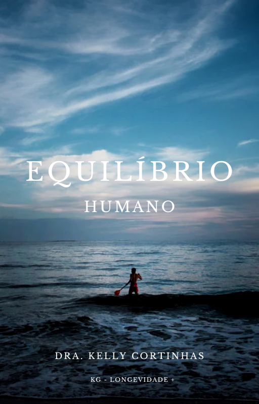 Equilíbrio Humano - Kelly Cortinhas | Hotmart