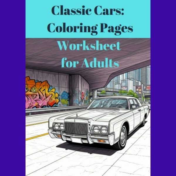 Classic Cars: Coloring Pages Worksheet for Adults - Coach Dante ...