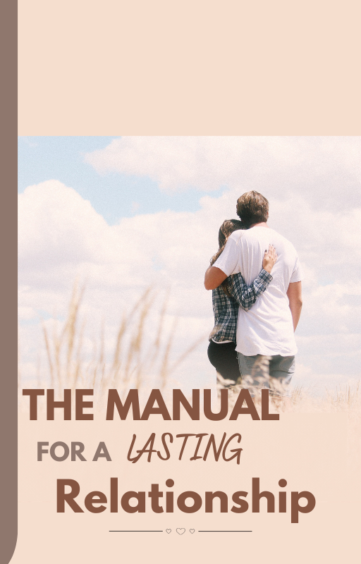 The Manual for a Lasting Relationship