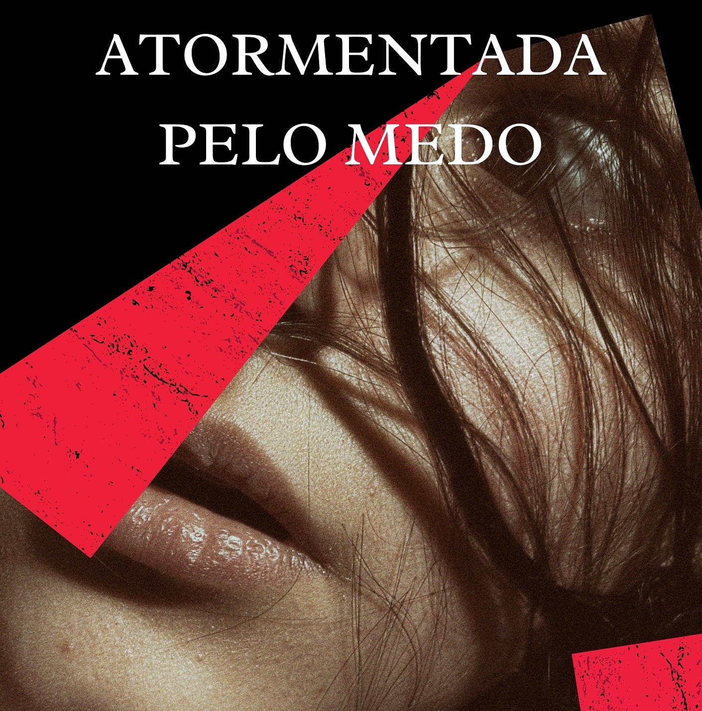 ATORMENTADA PELO MEDO
