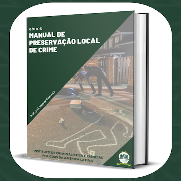 X Manual de Preservação de Local Crime - INSCRIM - Escola Superior...