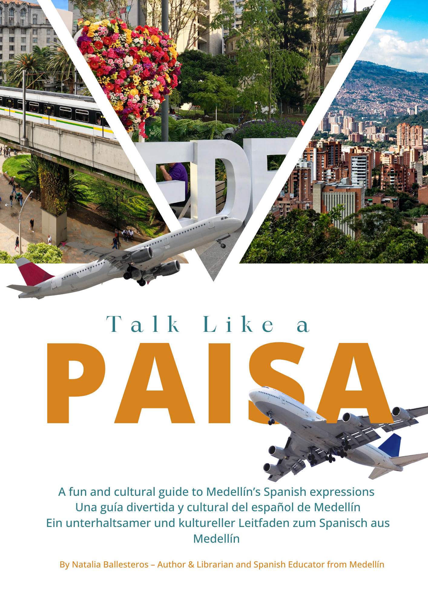 Talk Like a Paisa – A fun and cultural guide to Medellín’s Spanish ...