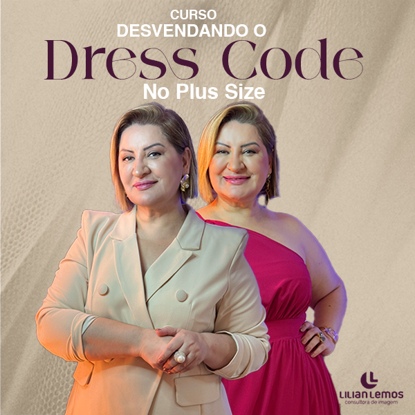 Curso Desvendando o Dress Code no Plus Size - Lílian Lemos Machado ...