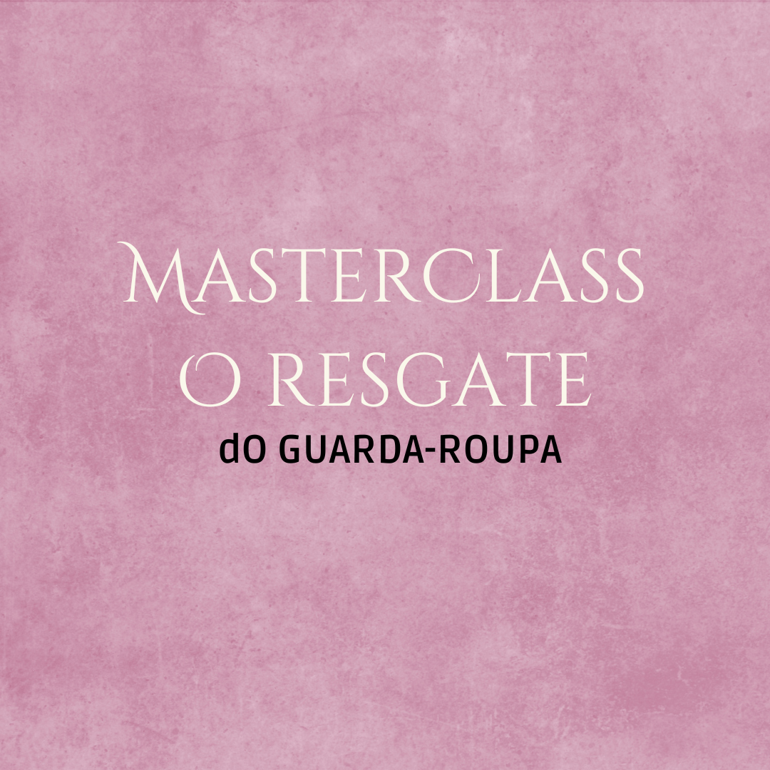 Masterclass o resgate dO GUARDA-ROUPA - Giulia Leite Pereira | Hotmart