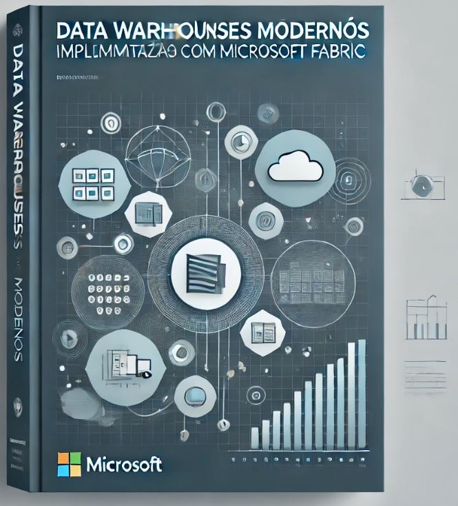 Data Warehouses Modernos: Implementação com Microsoft Fabric - Thia...
