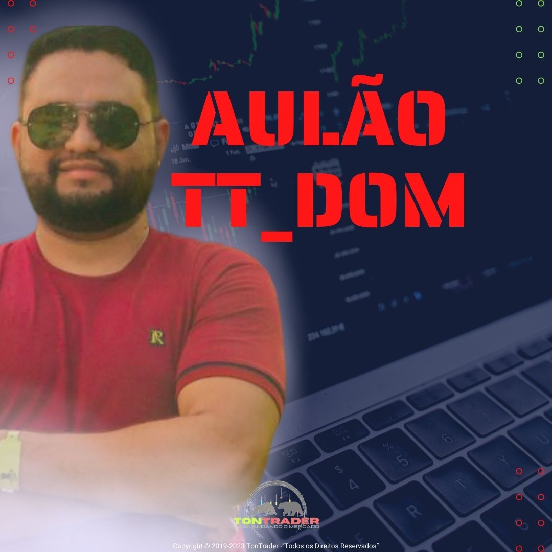 Aulão TT_DOM - Welton Marques_TonTrader | Hotmart