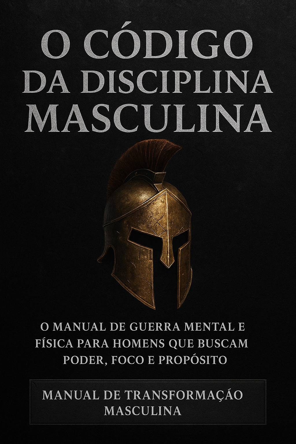 O Código da Disciplina: Forjando o Homem Moderno | Hotmart