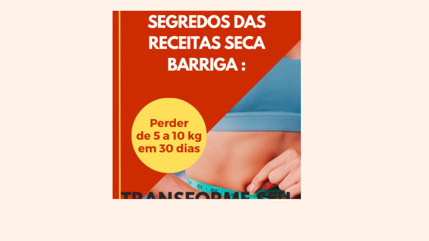 Segredos das Receitas Seca Barriga - Gerailson pereira dos Santos