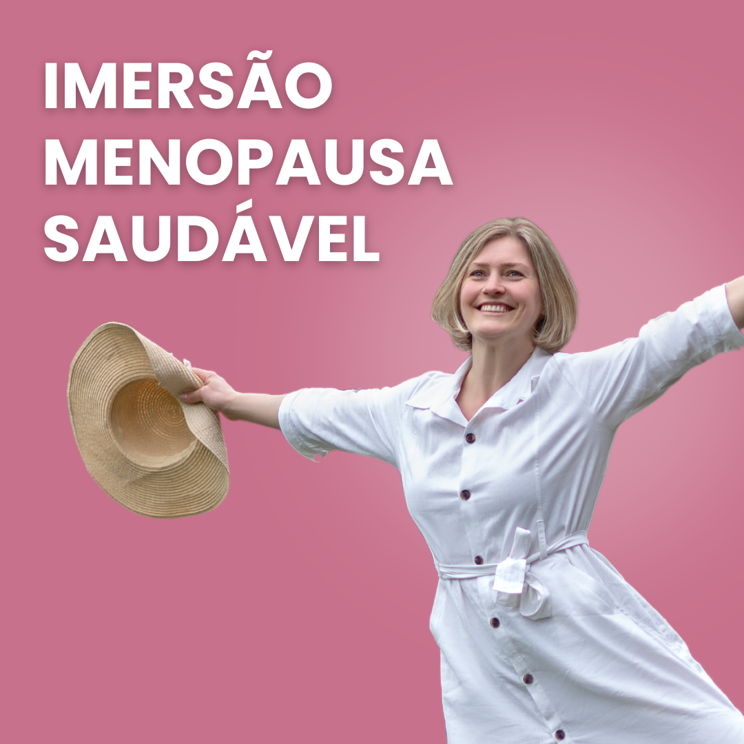 IMERSÃO MENOPAUSA SAUDÁVEL - FÁTIMA CARINE BIRCK | Hotmart