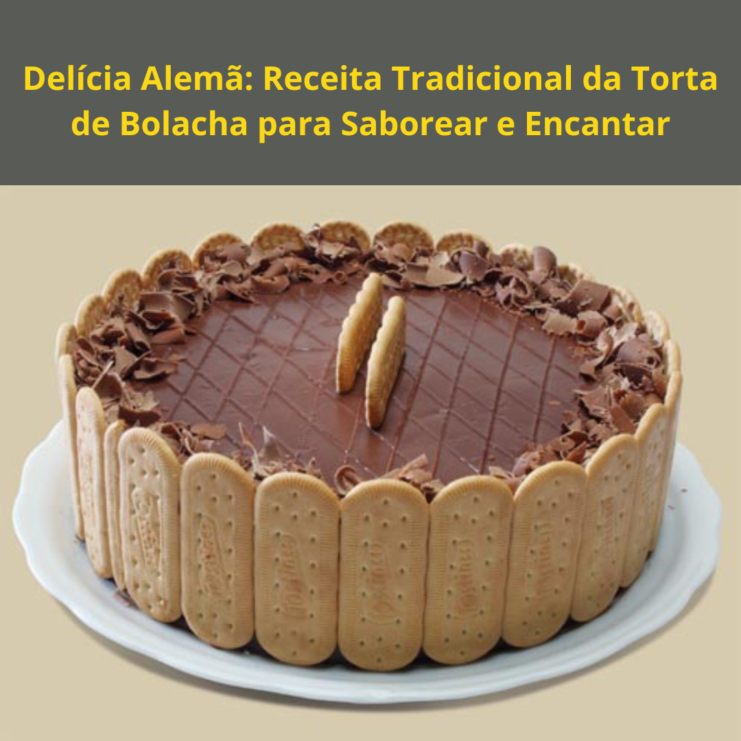 Delícia Alemã: Receita Tradicional da Torta de Bolacha para Saborea...