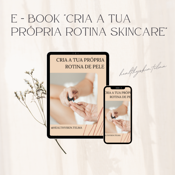 EBOOK CRIA A TUA PRÓRIA ROTINA DE PELE