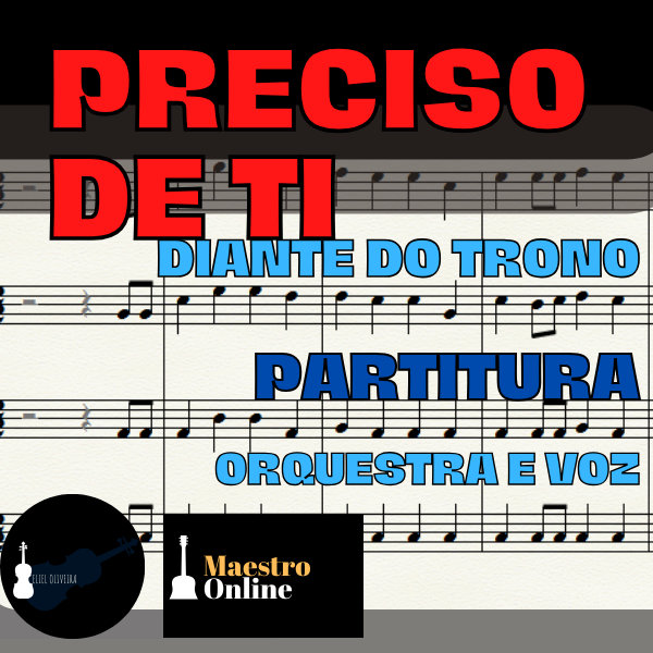 Preciso de Ti (Diante do Trono) - Partitura (orquestra) - Eliel Wen...