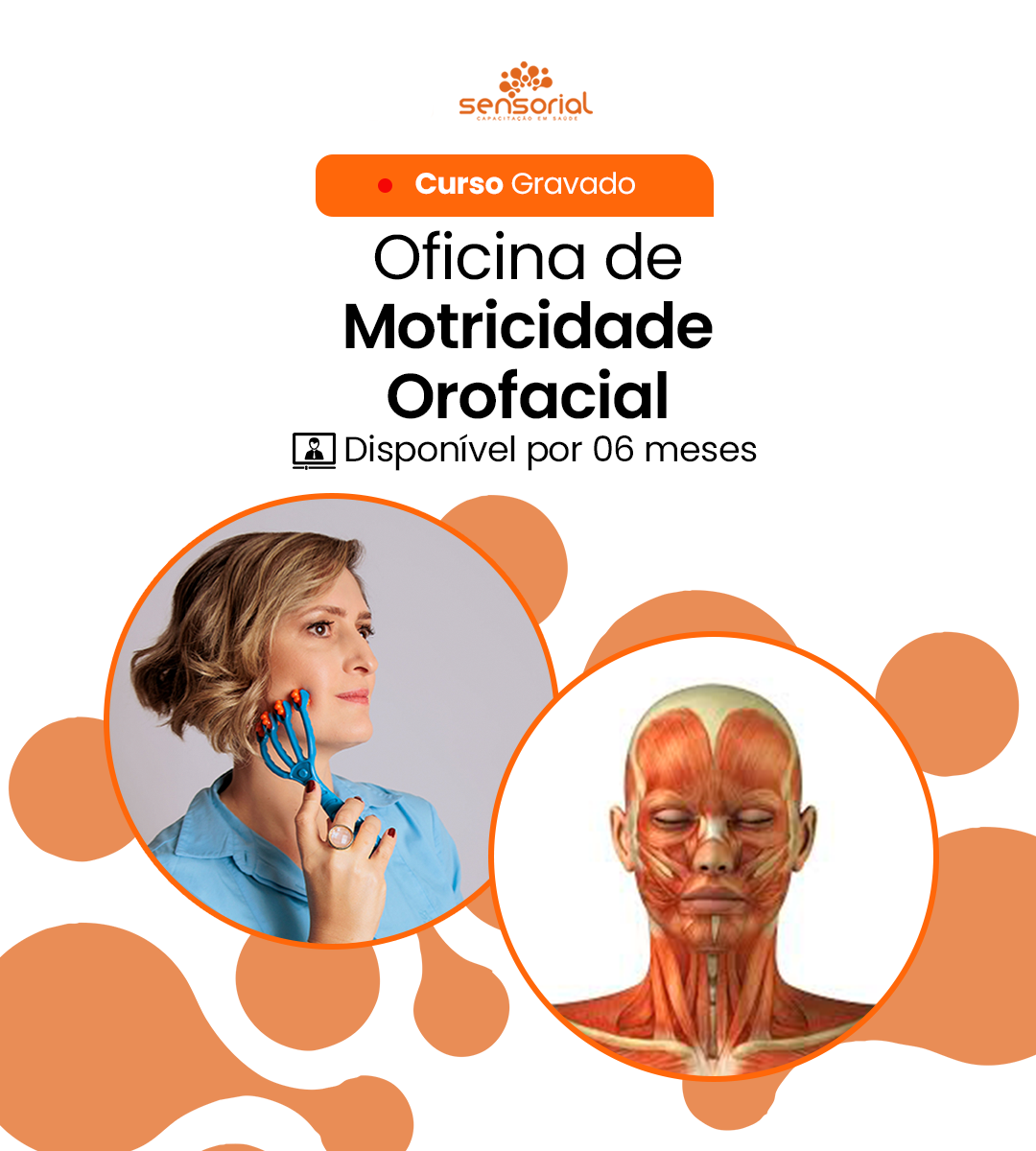 Oficina de Motricidade Orofacial [P]