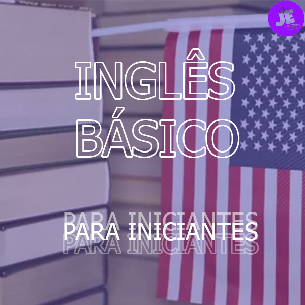 Inglês Básico para Inciantes - Juntando Excelência | Hotmart