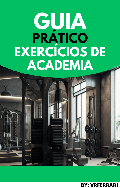 Guia prático - Exercícios de academia - VRFERRARI | Hotmart