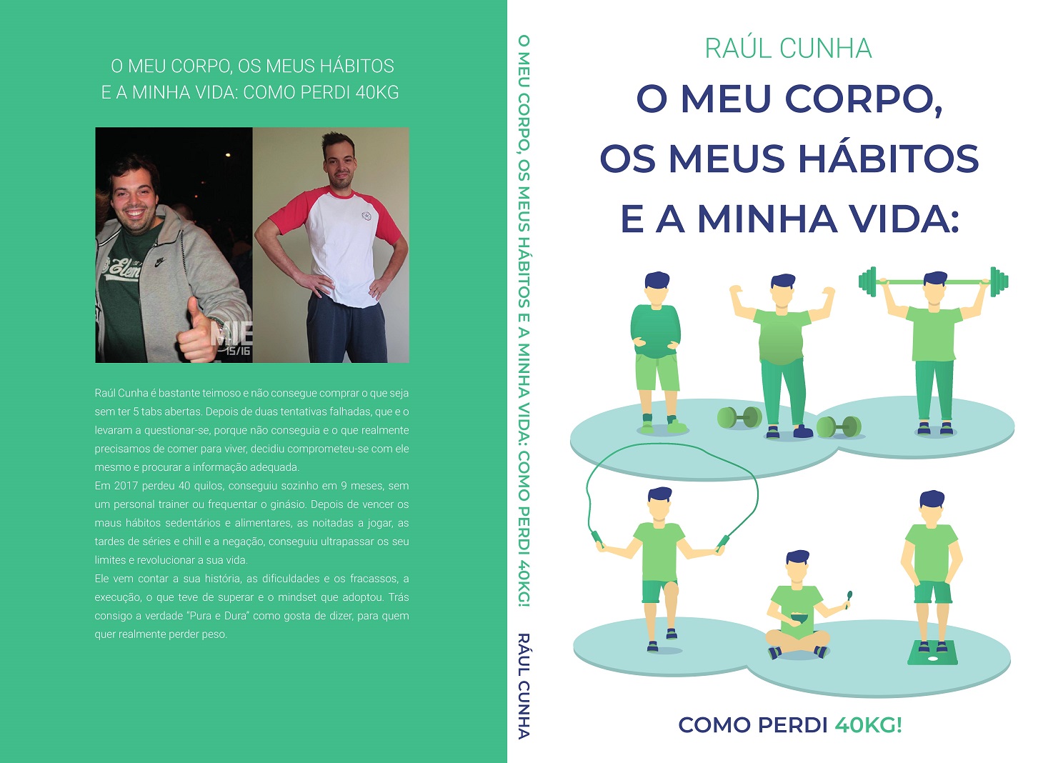 O meu corpo, os meus hábitos e a minha vida: como perdi 40 kg - Raú...