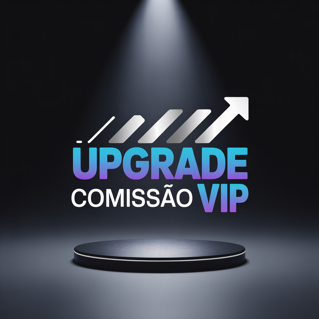 Upgrade Comissão VIP