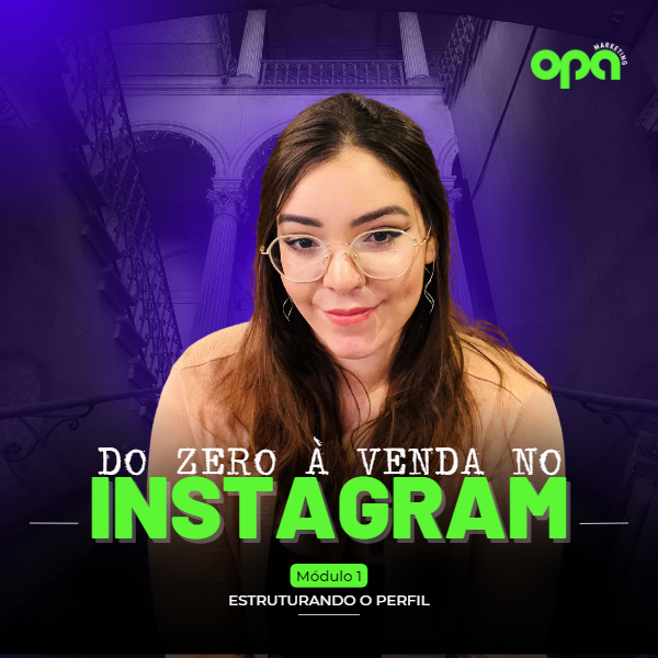 Do zero à venda no Instagram: Estruturando o Perfil - erika leite