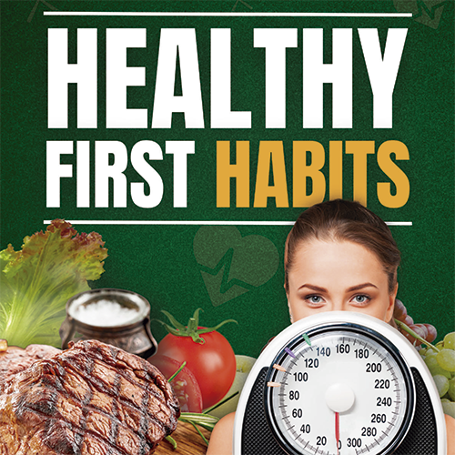 Healthy First Habits
