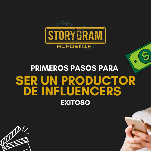 StoryGram: Primeros Pasos para Ser un Productor de Influencers Exit...