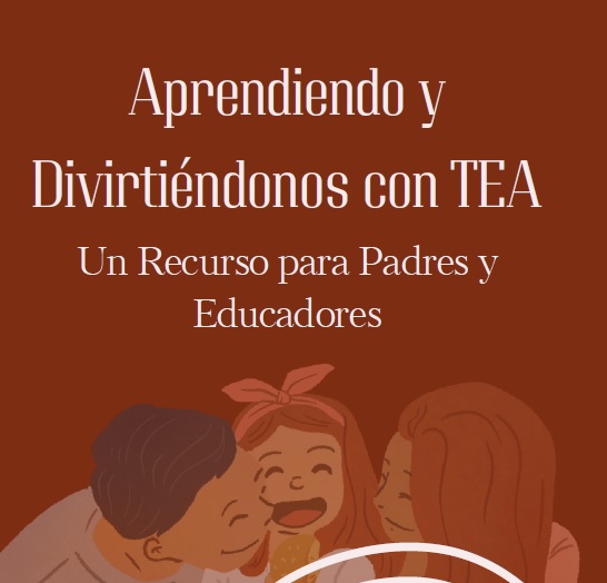 Aprendiendo y Divirtiéndonos con TEA: Un Recurso para Padres y Educ...
