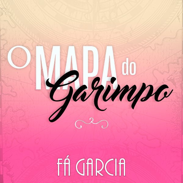 O Mapa do Garimpo - Edição Bazares - Fá Garcia | Hotmart