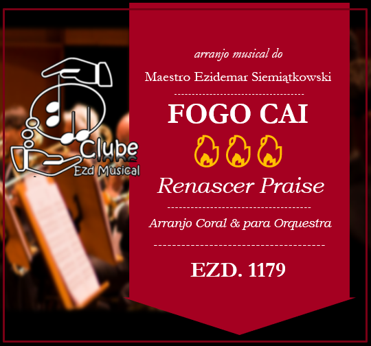 Fogo Cai - Renascer Praise | Arranjo para Coral & Orquestra - E...