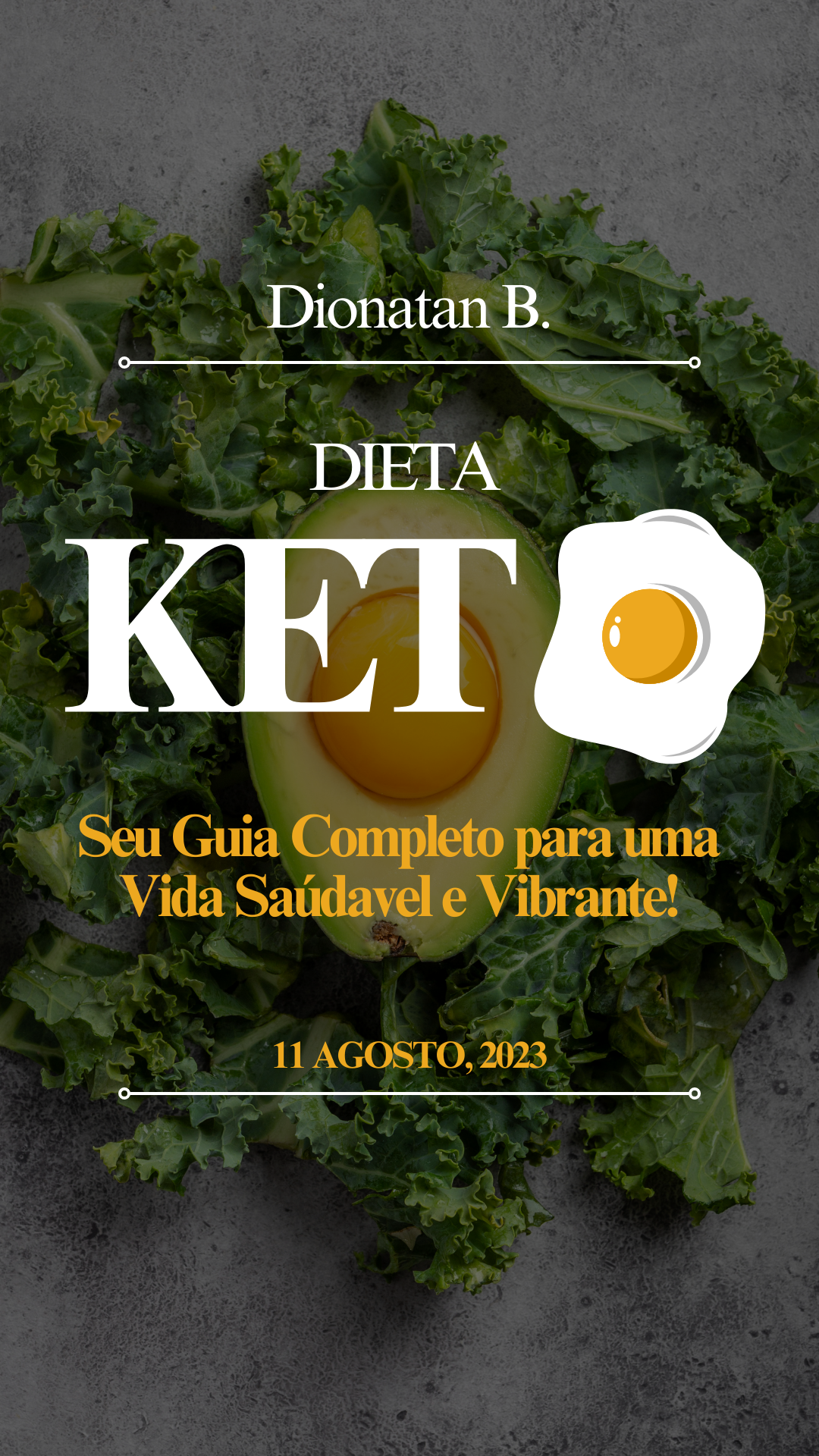 Dieta Keto - Seu Guia Completo para uma Vida Sáudavel e Vibrante!