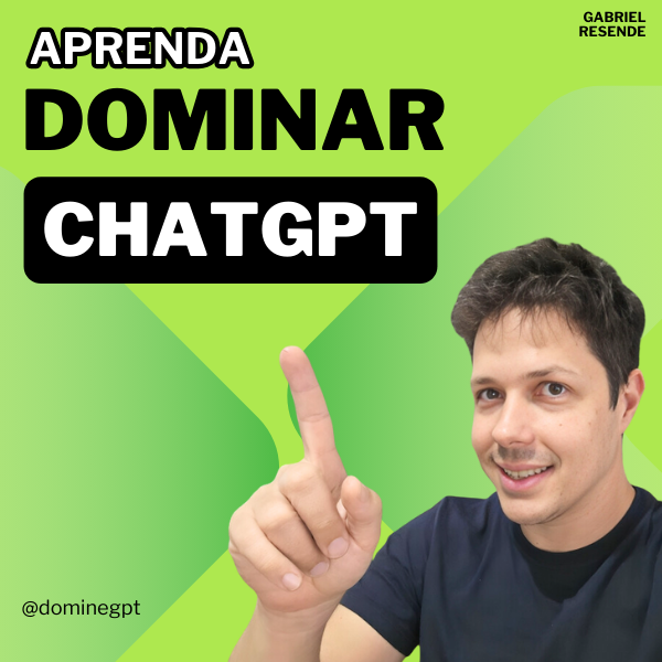 Domine o ChatGPT: Guia Rápido e Direto + 600 Prompts grátis
