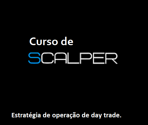 Curso de Scalper - Estratégia de operação no mercado financeiro - J...
