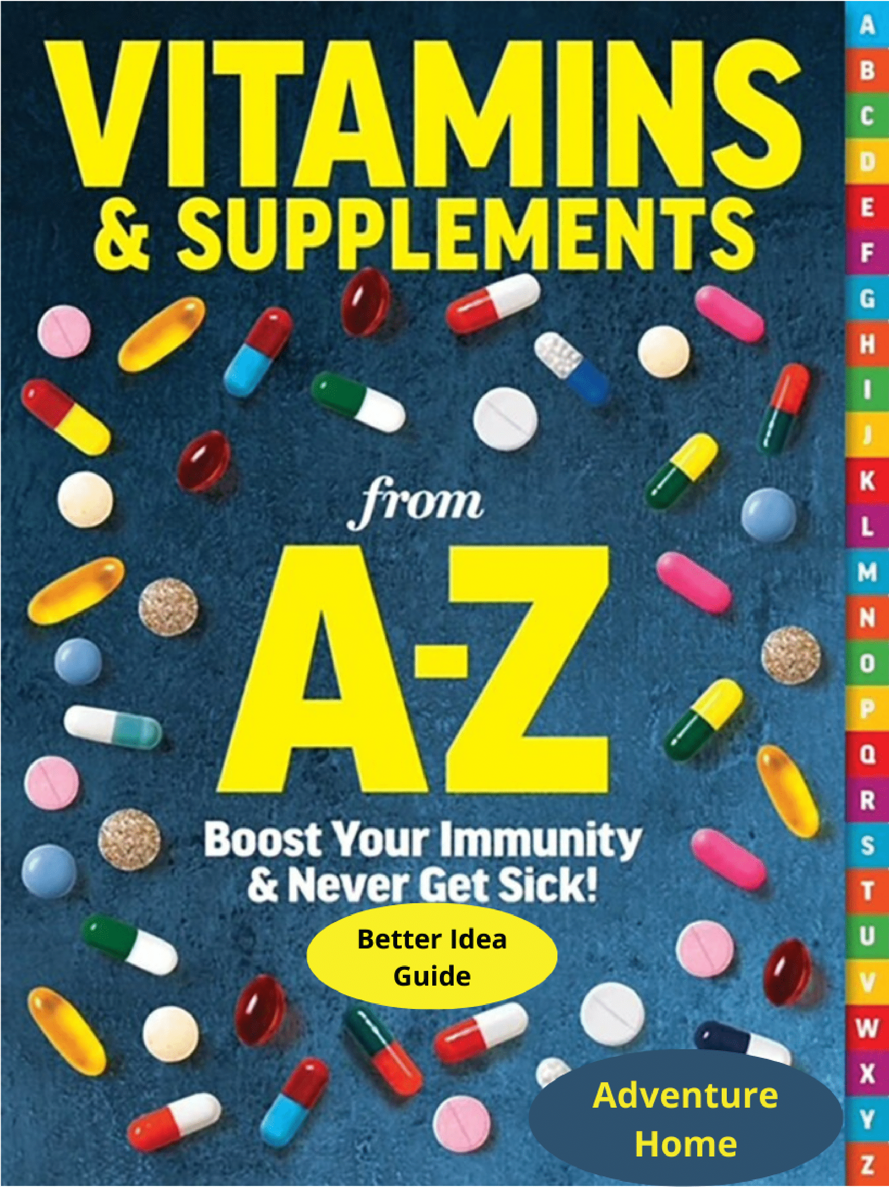 Adventure Home - Vitamins & Supplements from A-Z: Boost Your Immunity ...