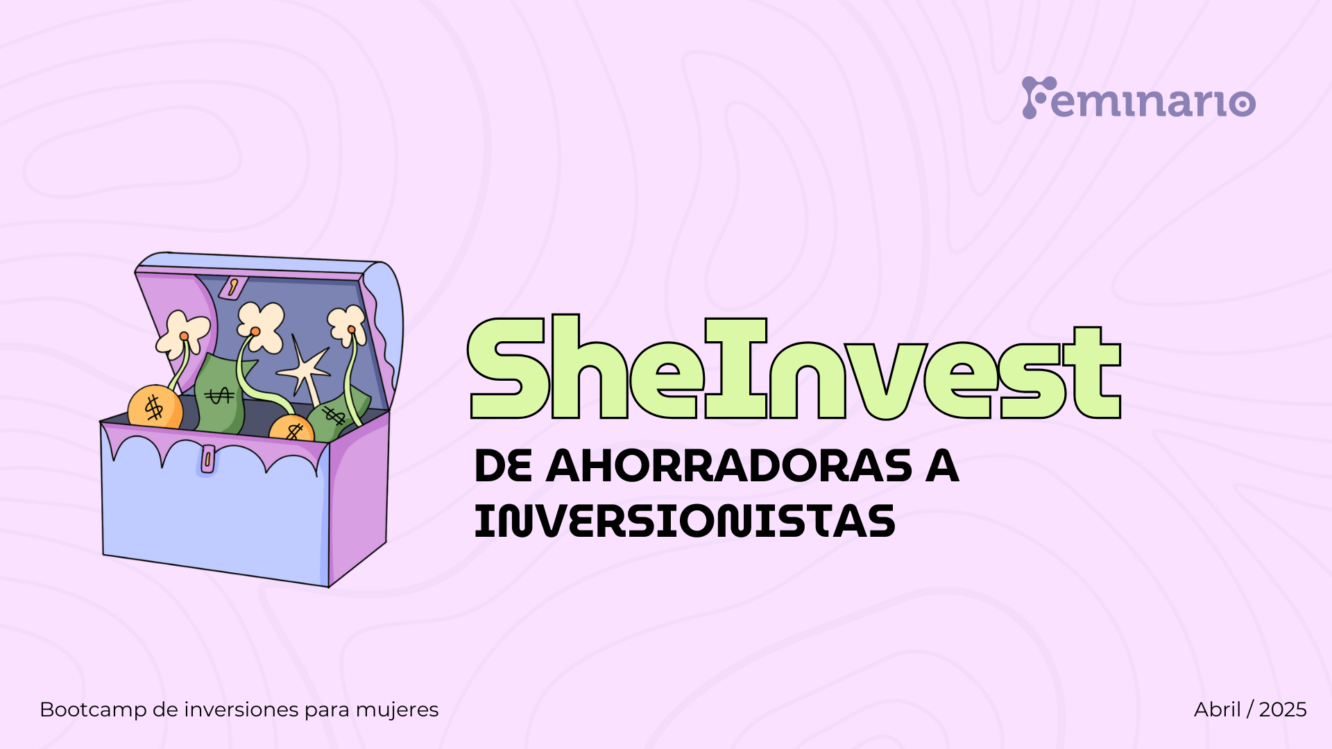 SheInvest: de ahorradoras a inversionistas - Feminario | Hotmart