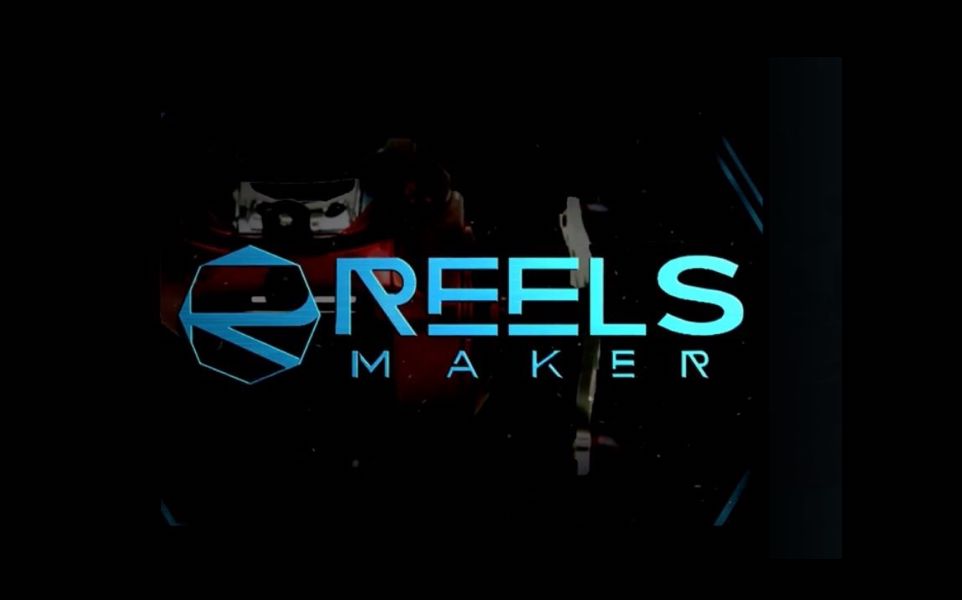 Reels Maker